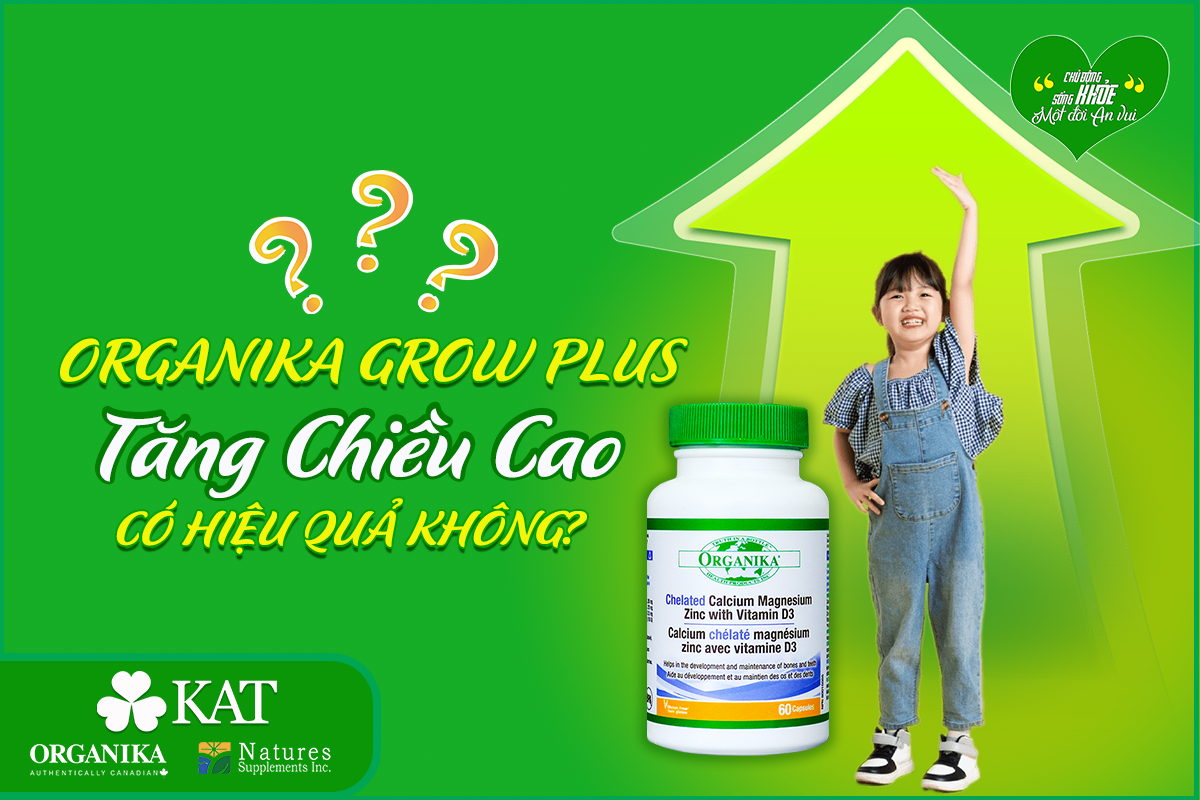 Organika Grow Plus tăng chiều cao có hiệu quả không? - Chăm sóc bé ...