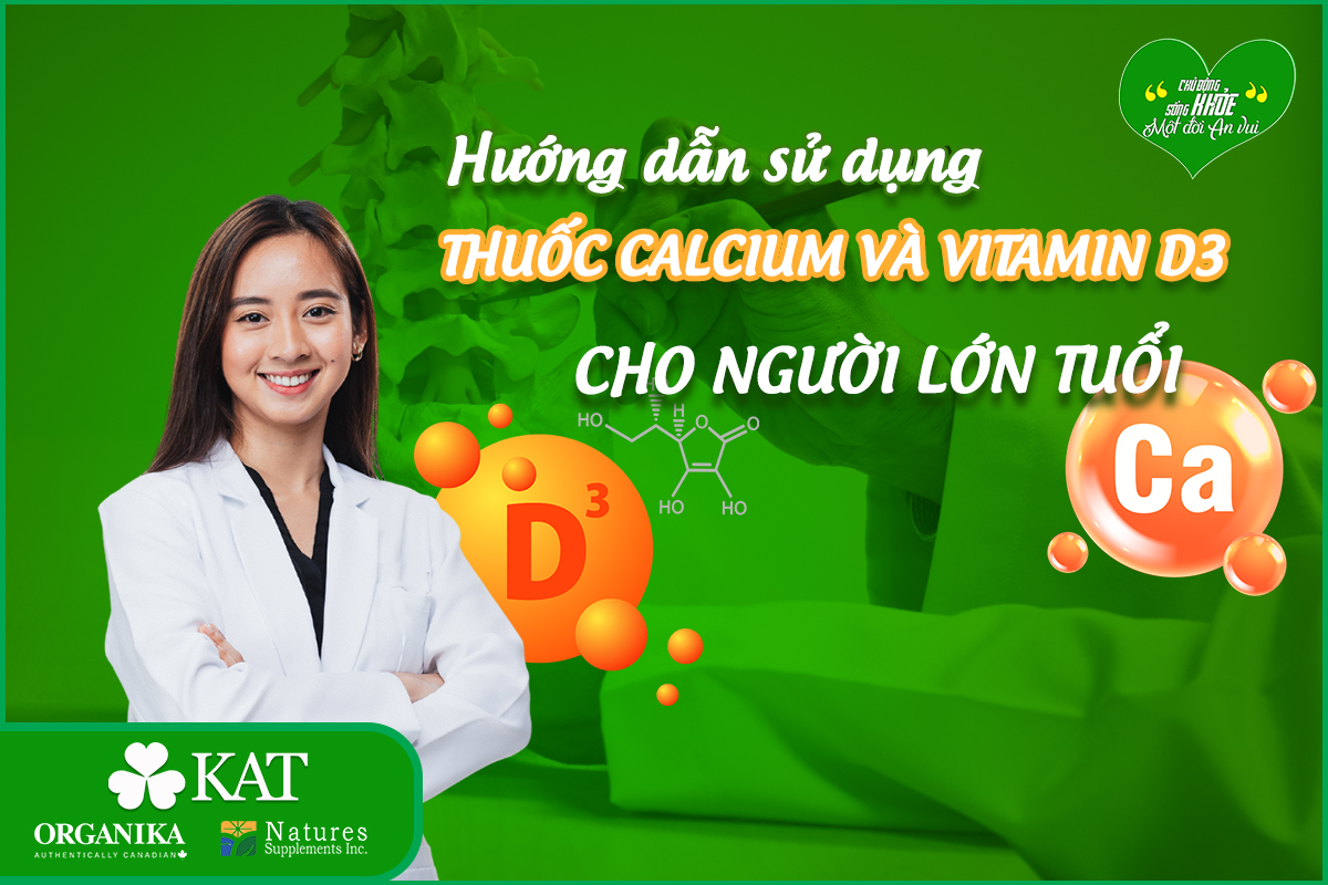 Hướng dẫn sử dụng thuốc Calcium Vitamin D3 cho người lớn tuổi - Dinh ...